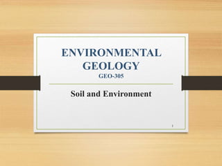Soil and Environment.Geo 305 | PPTX
