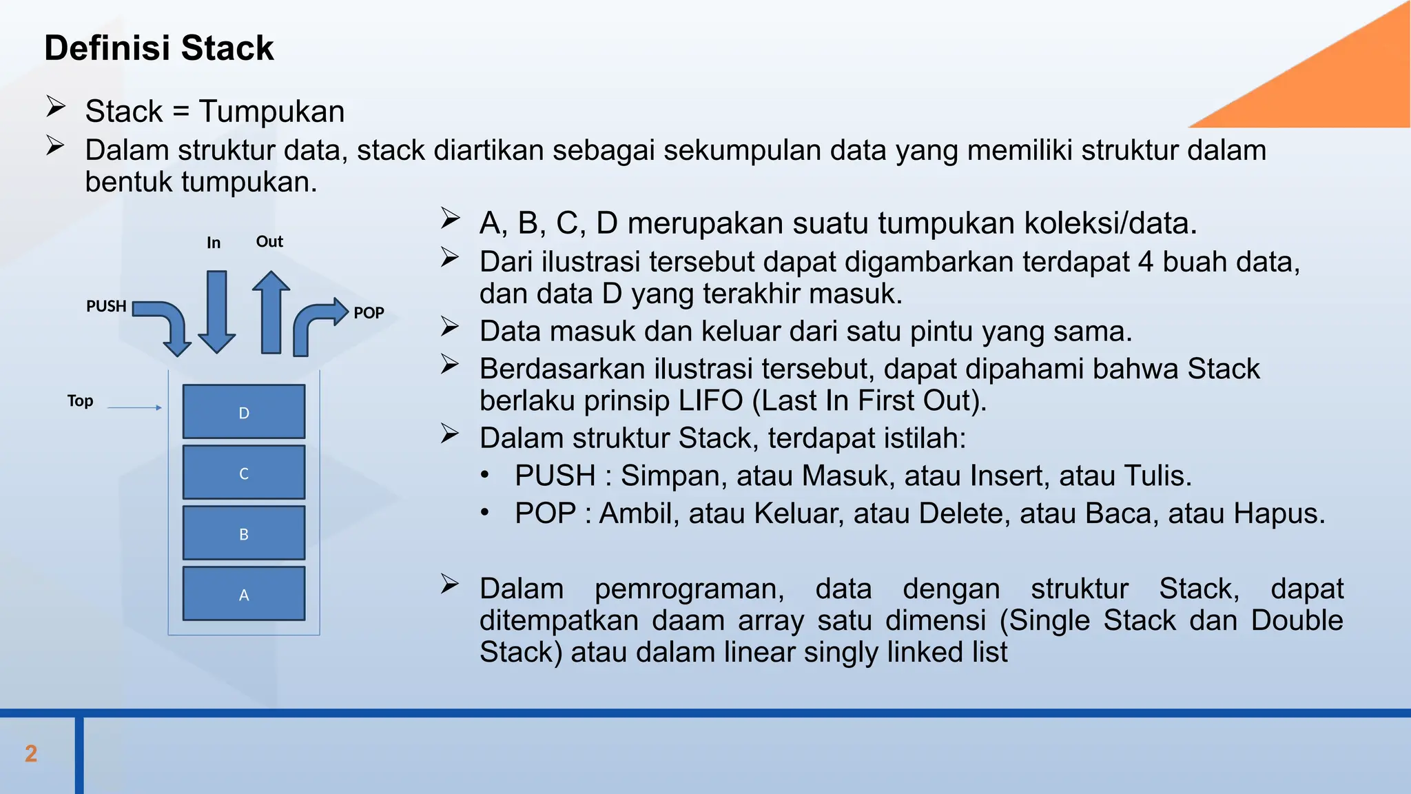 05-STRUKDAT-STACK - Dalam struktur data, stack diartikan sebagai sekumpulan data yang memiliki ...