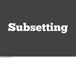 05 subsetting | PPT