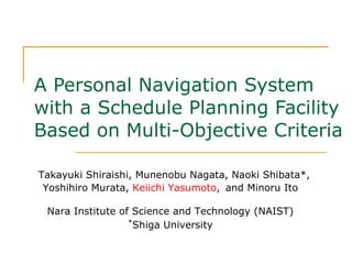 (Slides) A Personal Navigation System with a Schedule Planning Facility ...