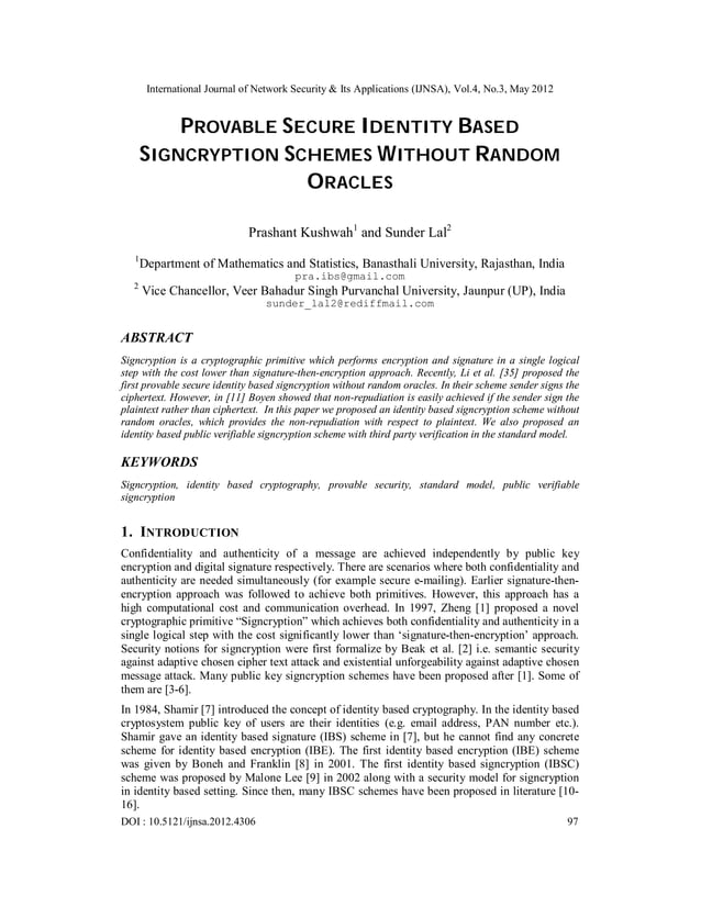Provable Secure Identity Based Signcryption Schemes Without Random