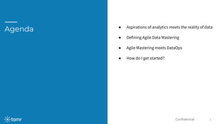 Big Data LDN 2018: AGILE DATA MASTERING: THE RIGHT APPROACH FOR DATAOPS | PPT