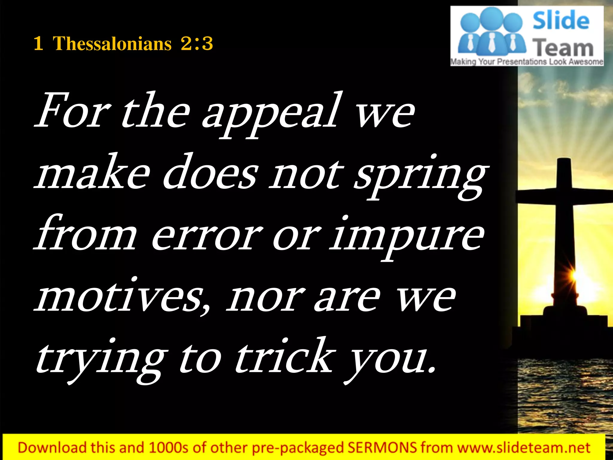 0514 1 thessalonians 23 for the appeal we power point church sermon | PDF