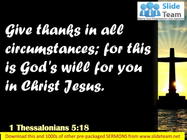 0514 1 thessalonians 518 give thanks in all circumstances power point ...