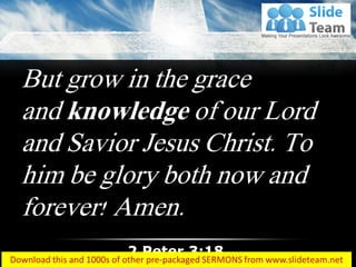 0514 2 peter 318 our lord and savior jesus christ power point church ...
