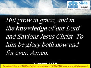0514 2 peter 318 our lord and savior jesus christ power point church ...