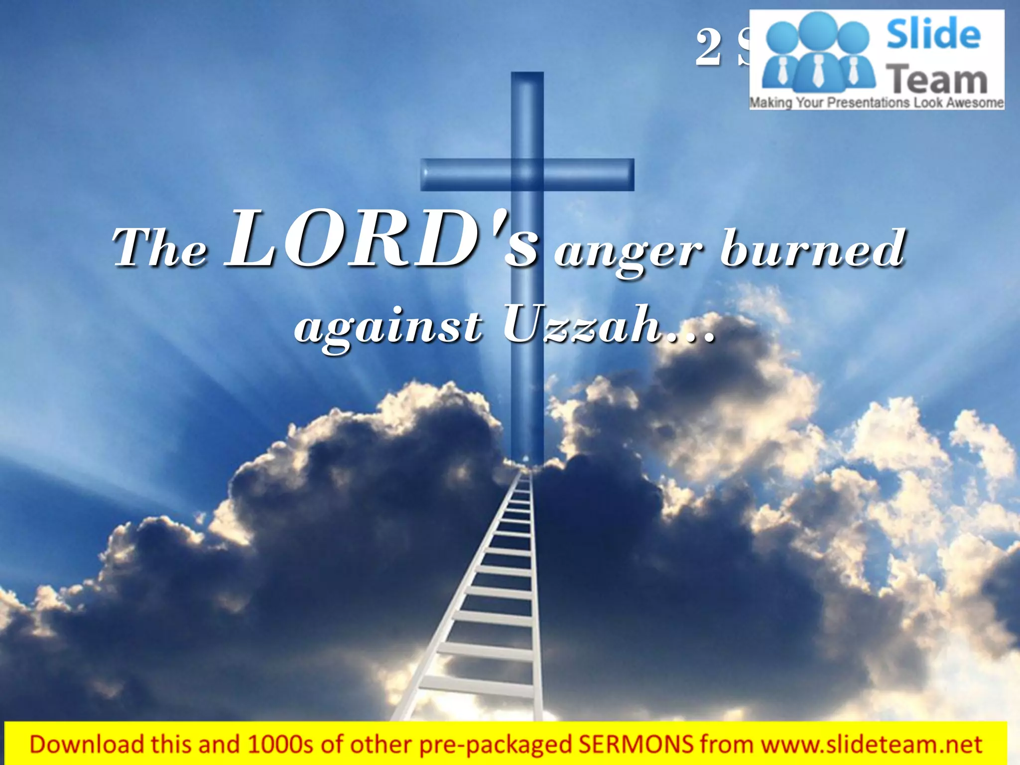 0514 2 samuel 67 the lord anger burned against uzzah power point church ...