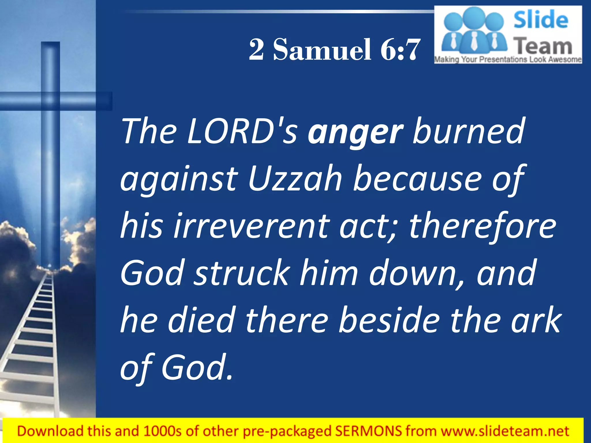 0514 2 samuel 67 the lord anger burned against uzzah power point church ...