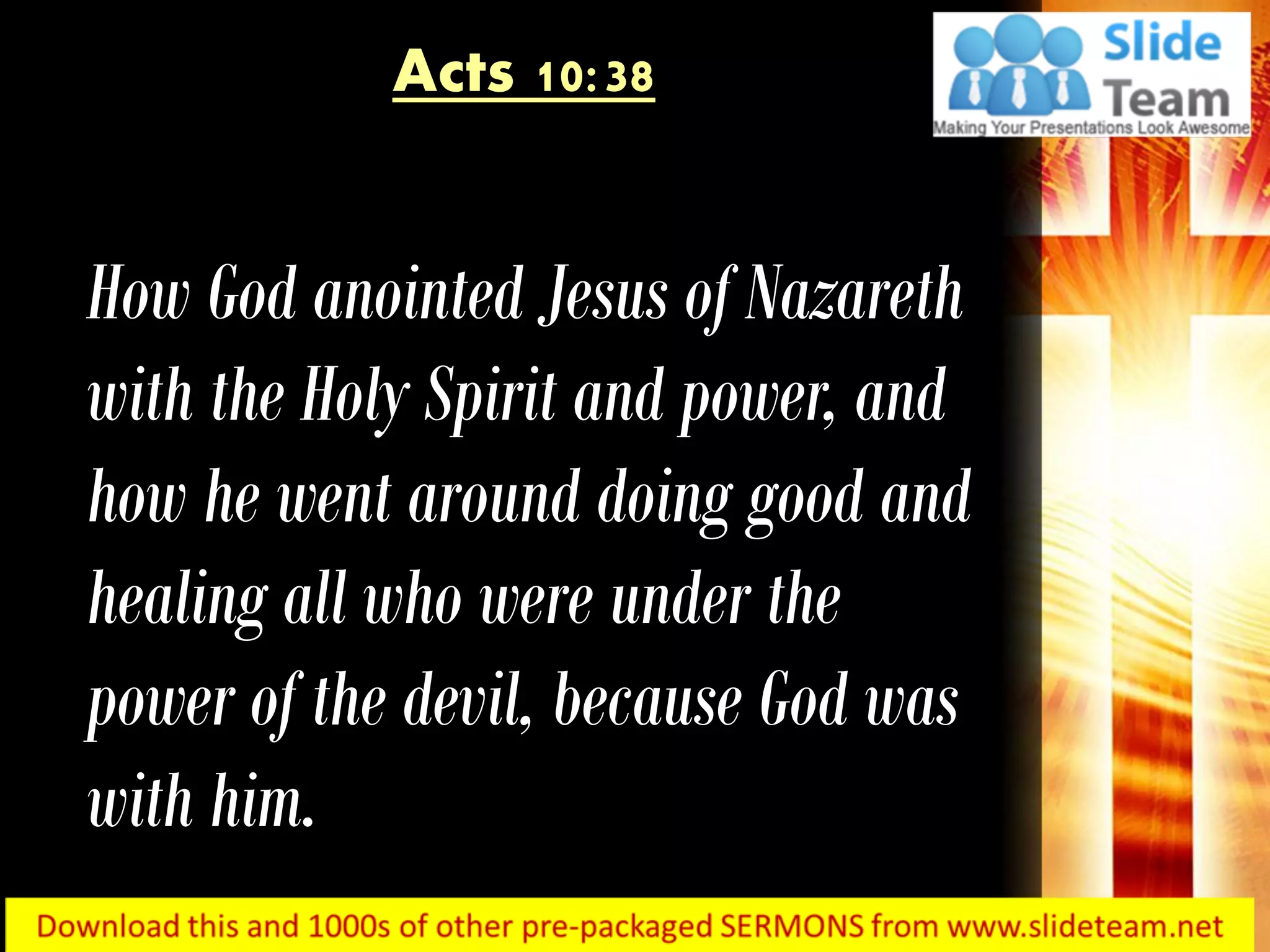 0514 acts 1038 he went around doing good power point church sermon | PDF