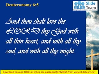 0514 deuteronomy 65 love the lord your god power point church sermon | PPT