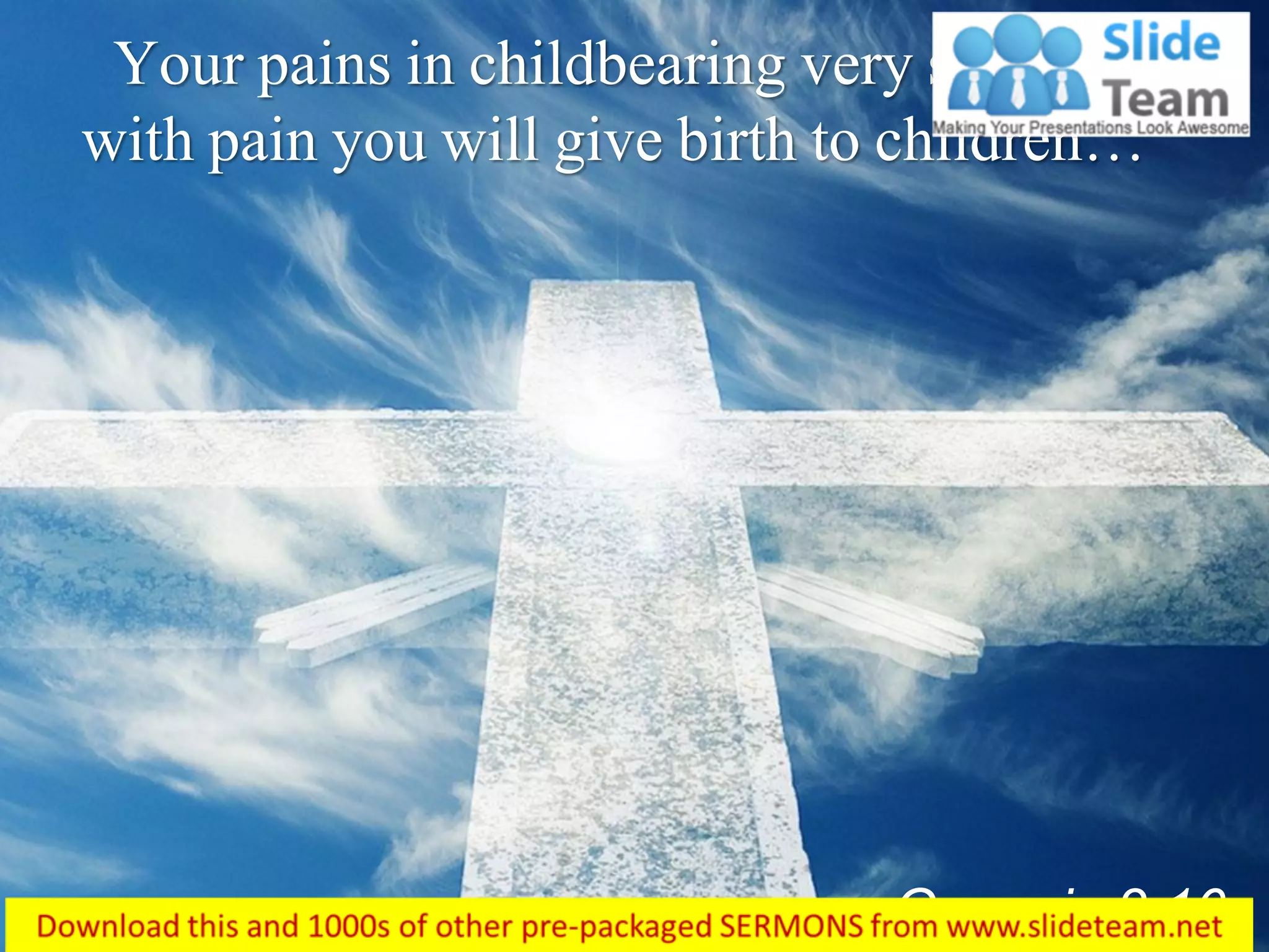 0514 genesis 316 your pains in childbearing power point church sermon | PDF