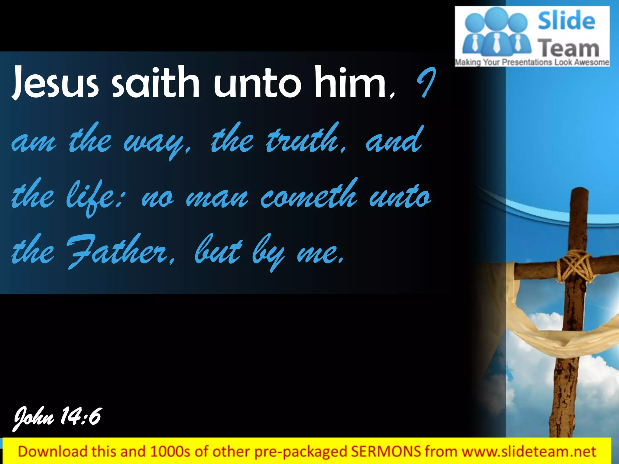 0514 john 146 i am the way and the truth power point church sermon | PPT