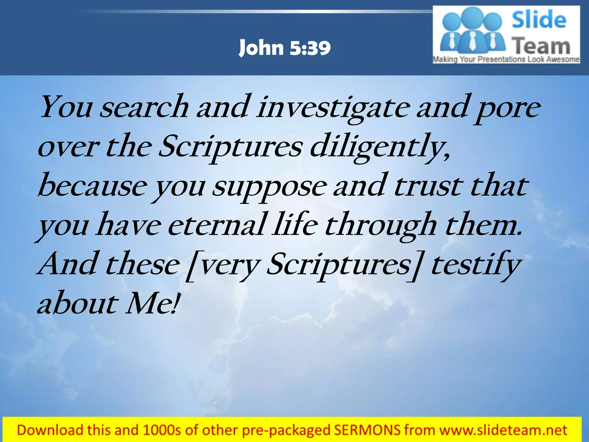 0514 john 539 these are the very scriptures power point church sermon | PDF