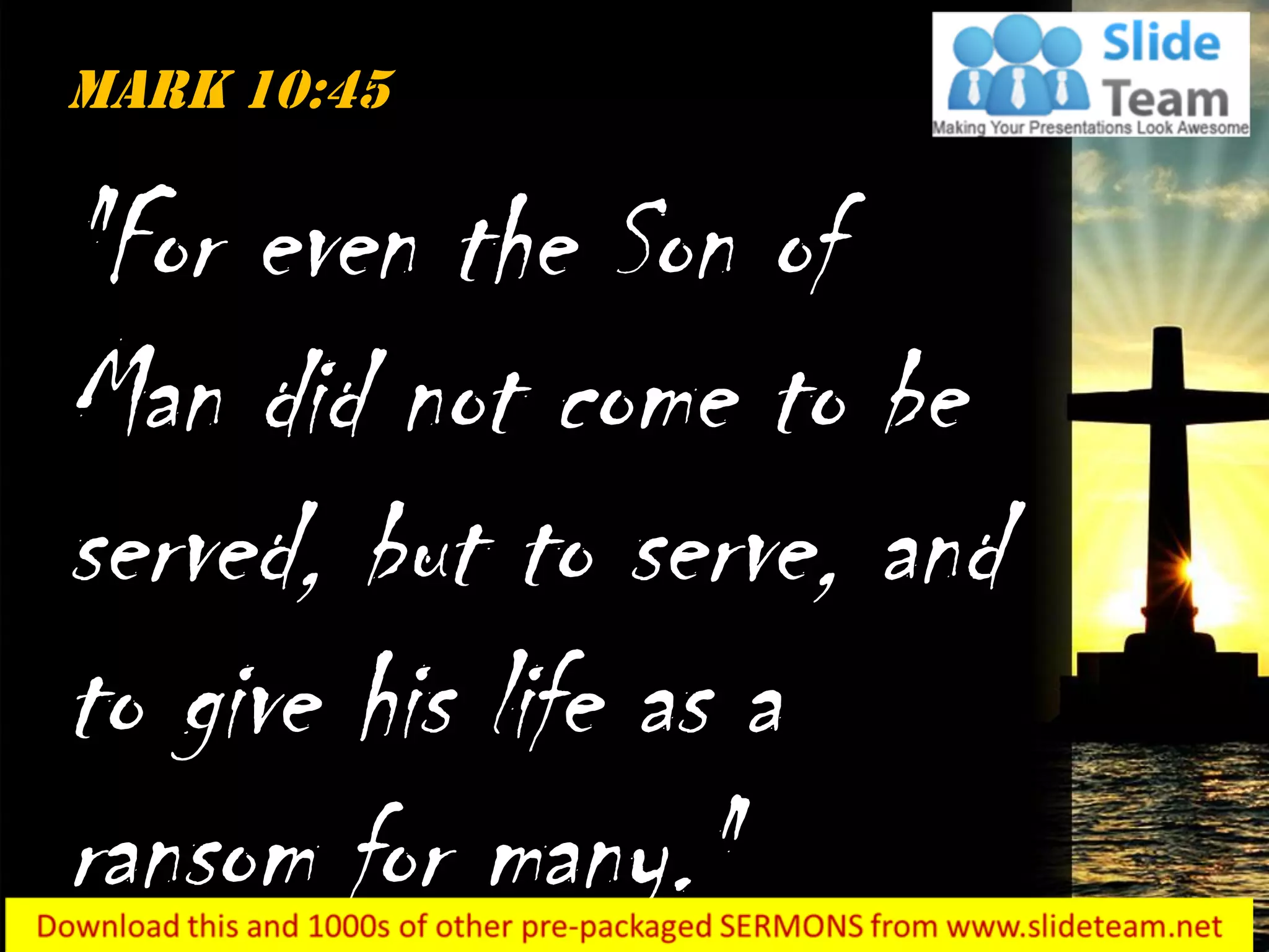 0514 mark 1045 the son of man did power point church sermon | PDF