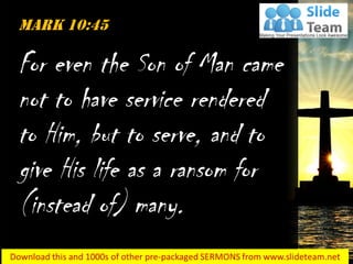 0514 mark 1045 the son of man did power point church sermon | PDF