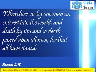 0514 romans 512 therefore just as sin entered power point church sermon ...