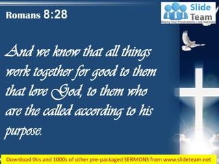 0514 romans 828 in all things god works for the good power point church ...