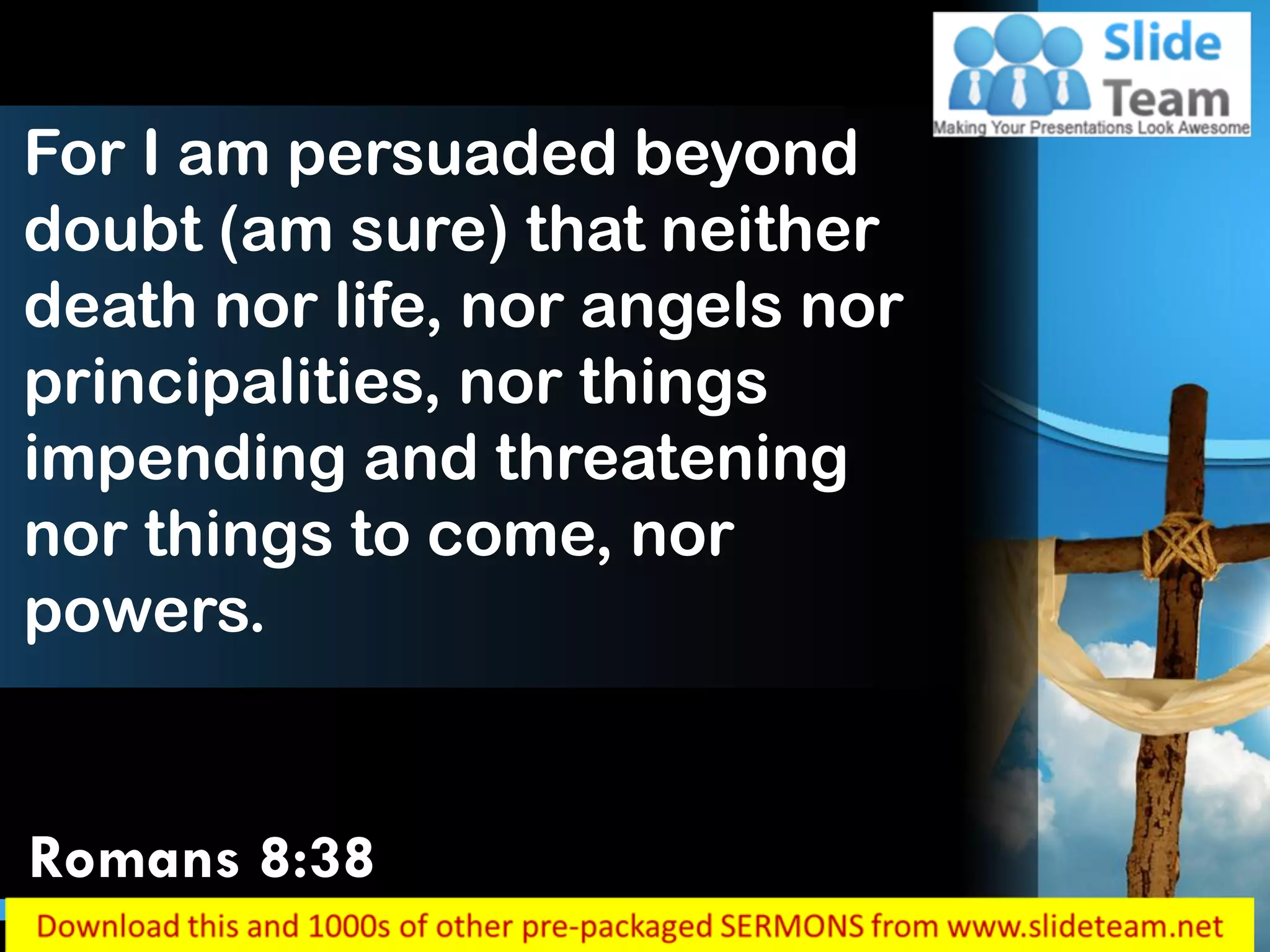 0514 romans 838 that neither death nor life power point church sermon ...