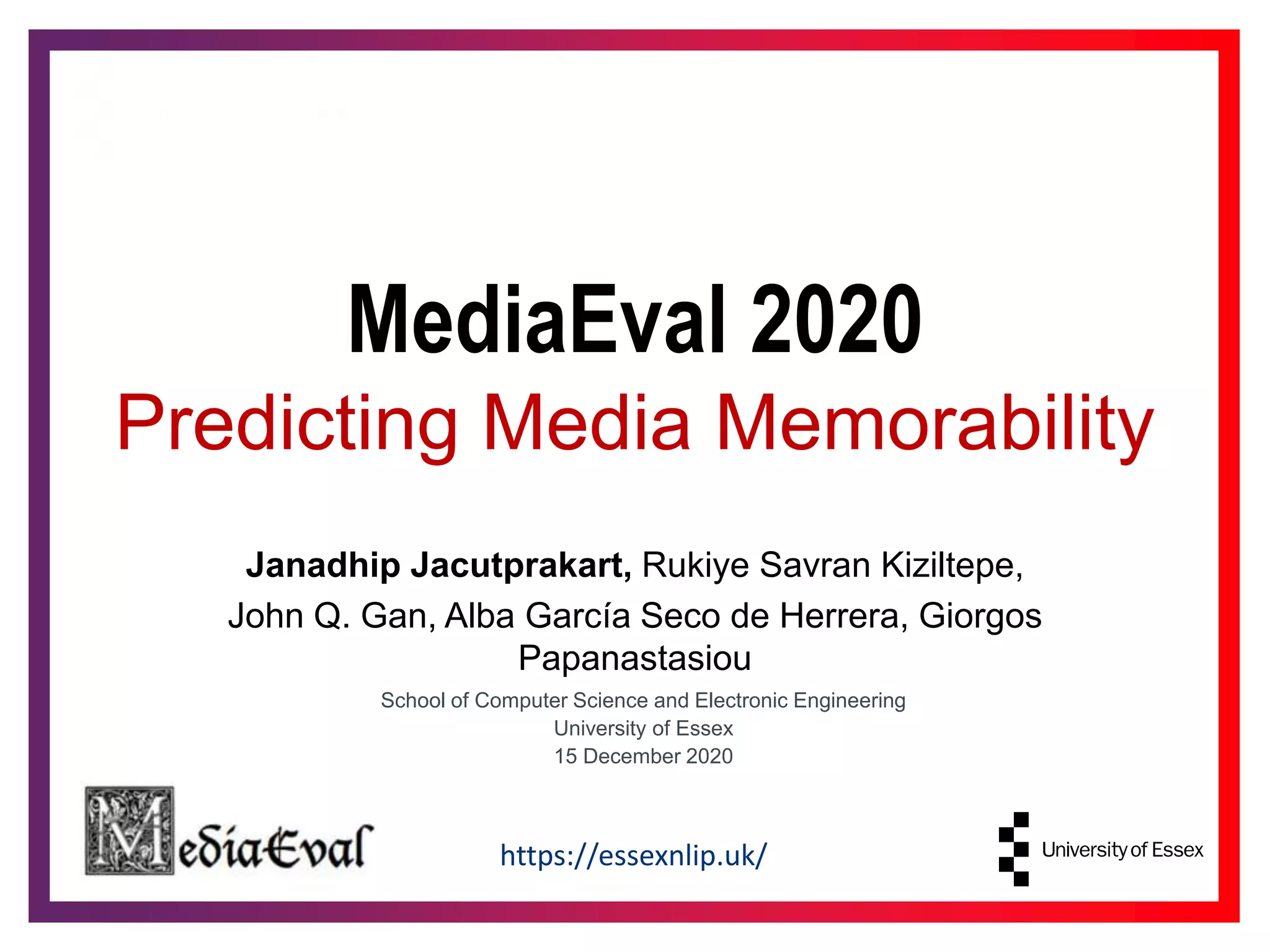 Essex-NLIP at MediaEval Predicting Media Memorability 2020 Task | PPTX | Video Software ...
