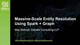 Massive-Scale Entity Resolution Using the Power of Apache Spark and Graph | PDF