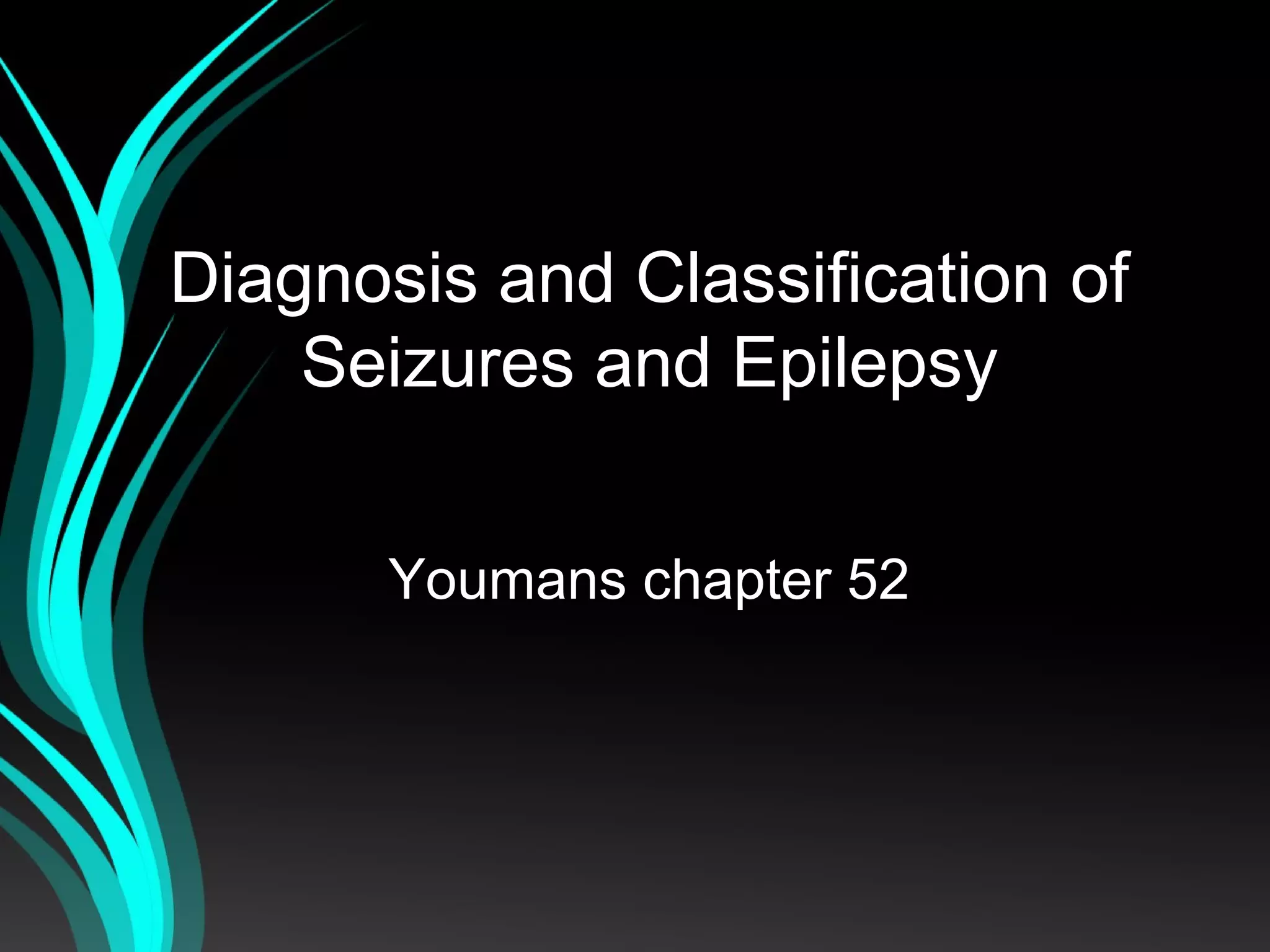 052 Diagnosis and classication of seizure and epilepsy | PPT