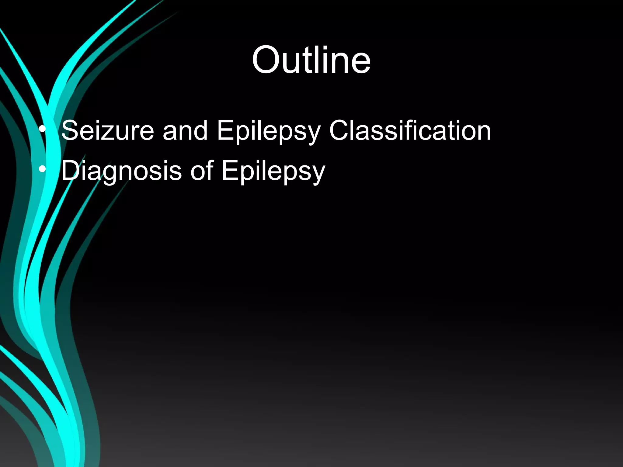 052 Diagnosis and classication of seizure and epilepsy | PPT