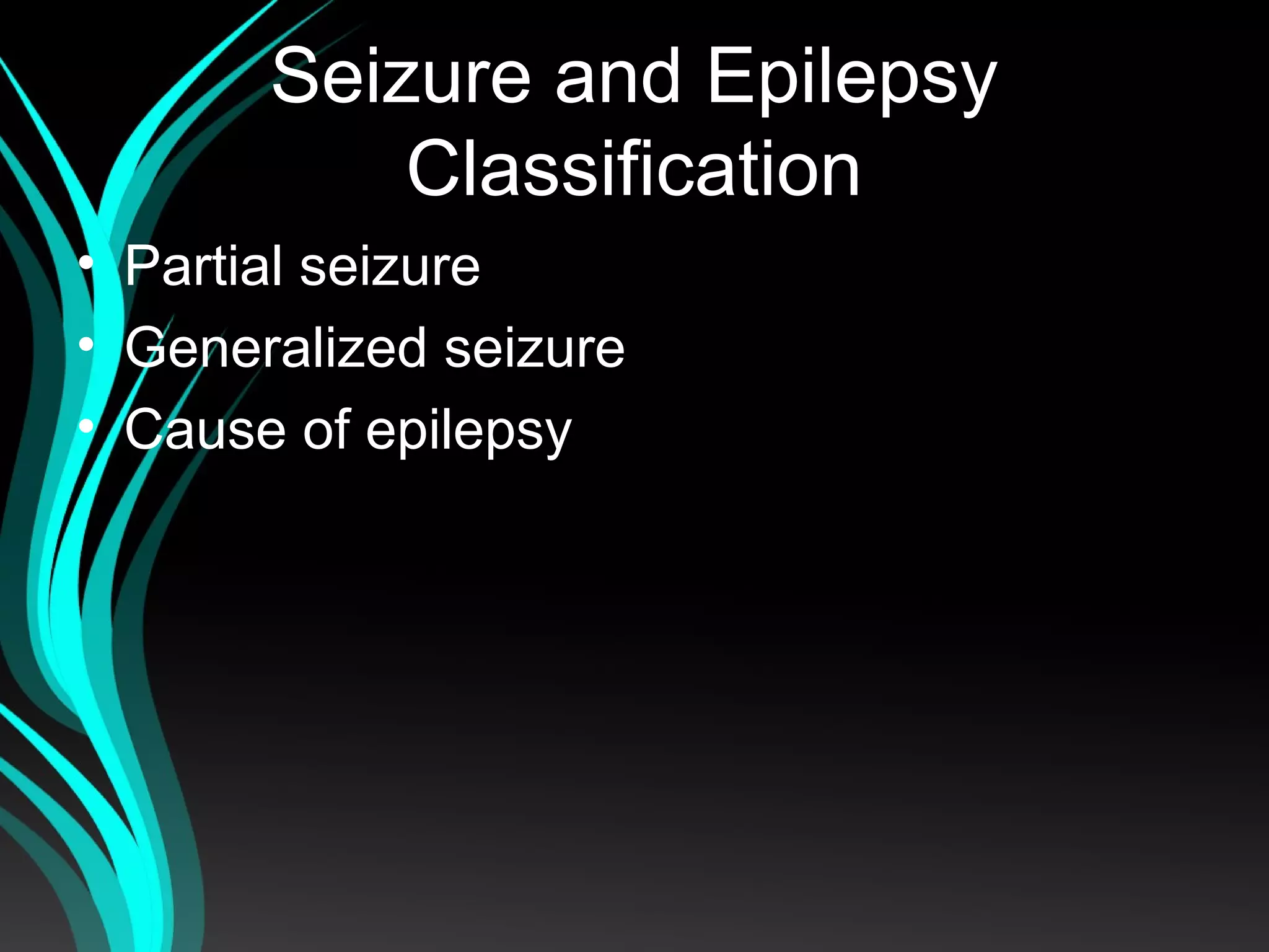 052 Diagnosis and classication of seizure and epilepsy | PPT