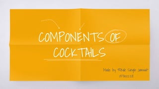 Components of cocktails | PPTX