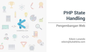 Pemrograman Web - State Handling | PPT