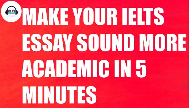 Make Your IELTS Essay Sound More Academic with HEDGING | PPT
