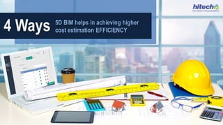 5D BIM - Perfecting Construction Cost Estimation | PPTX