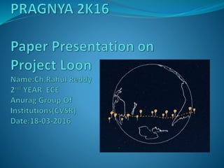 PROJECT LOON | PPTX