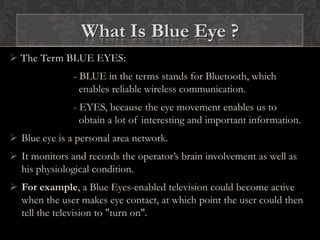 Blue Technologies : Blue Brain & Blue Eyes | PPTX