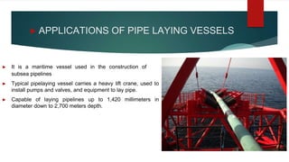 pipe laying vesel.pptx
