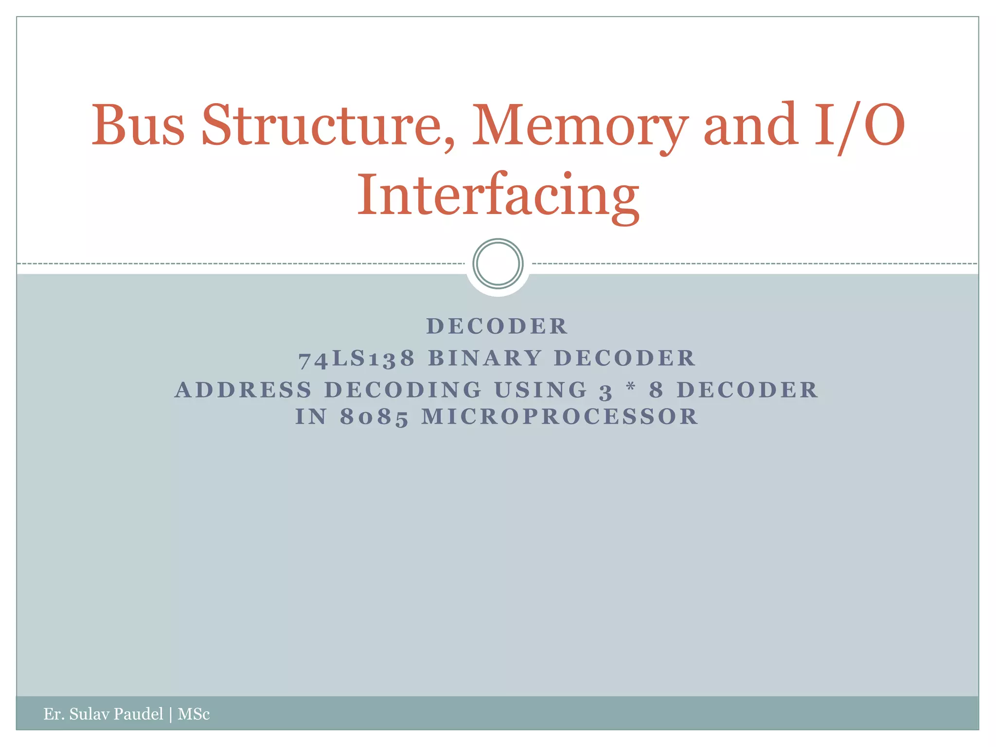 Bus Structure, Memory and I/O Interfacing | PPT