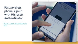Going Passwordless with Microsoft | PPTX