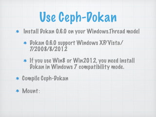 Ceph Day Beijing: Ceph-Dokan: A Native Windows Ceph Client | PDF
