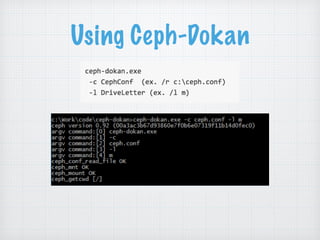 Ceph Day Beijing: Ceph-Dokan: A Native Windows Ceph Client | PDF
