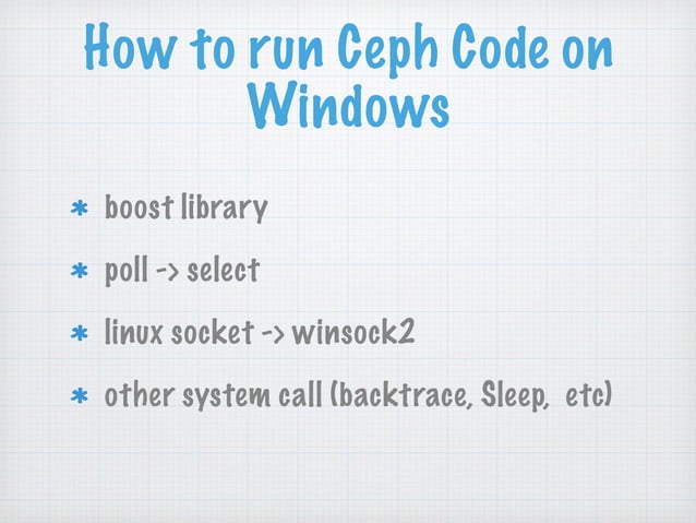 Ceph Day Beijing: Ceph-Dokan: A Native Windows Ceph Client | PDF