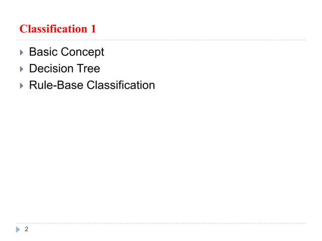 05 classification 1 decision tree and rule based classification | PPTX