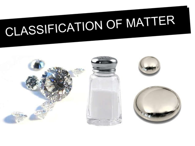Classification of Matter | PPT | Chemistry | Science