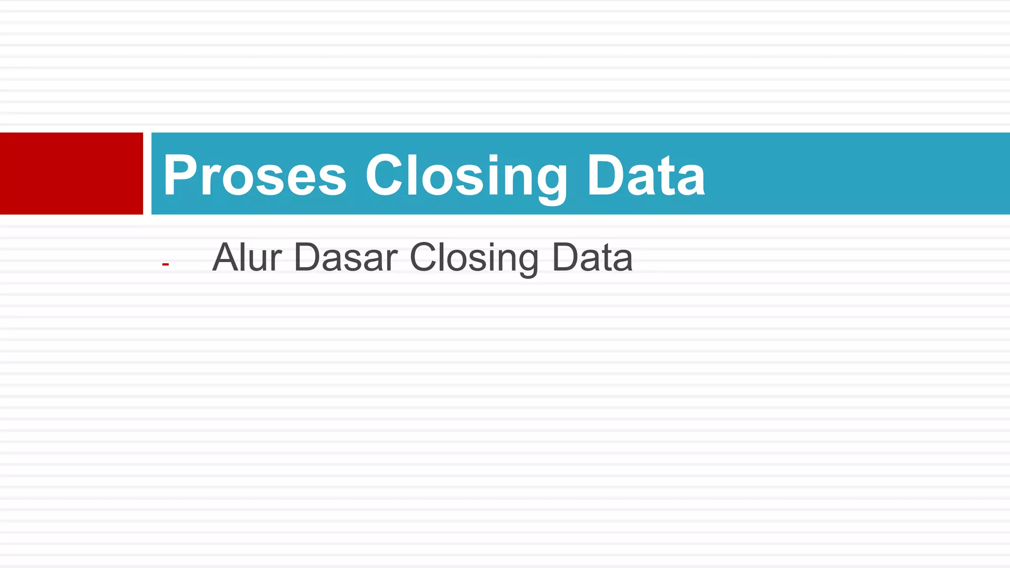 05 CLOSING DATA EPKH.pptx