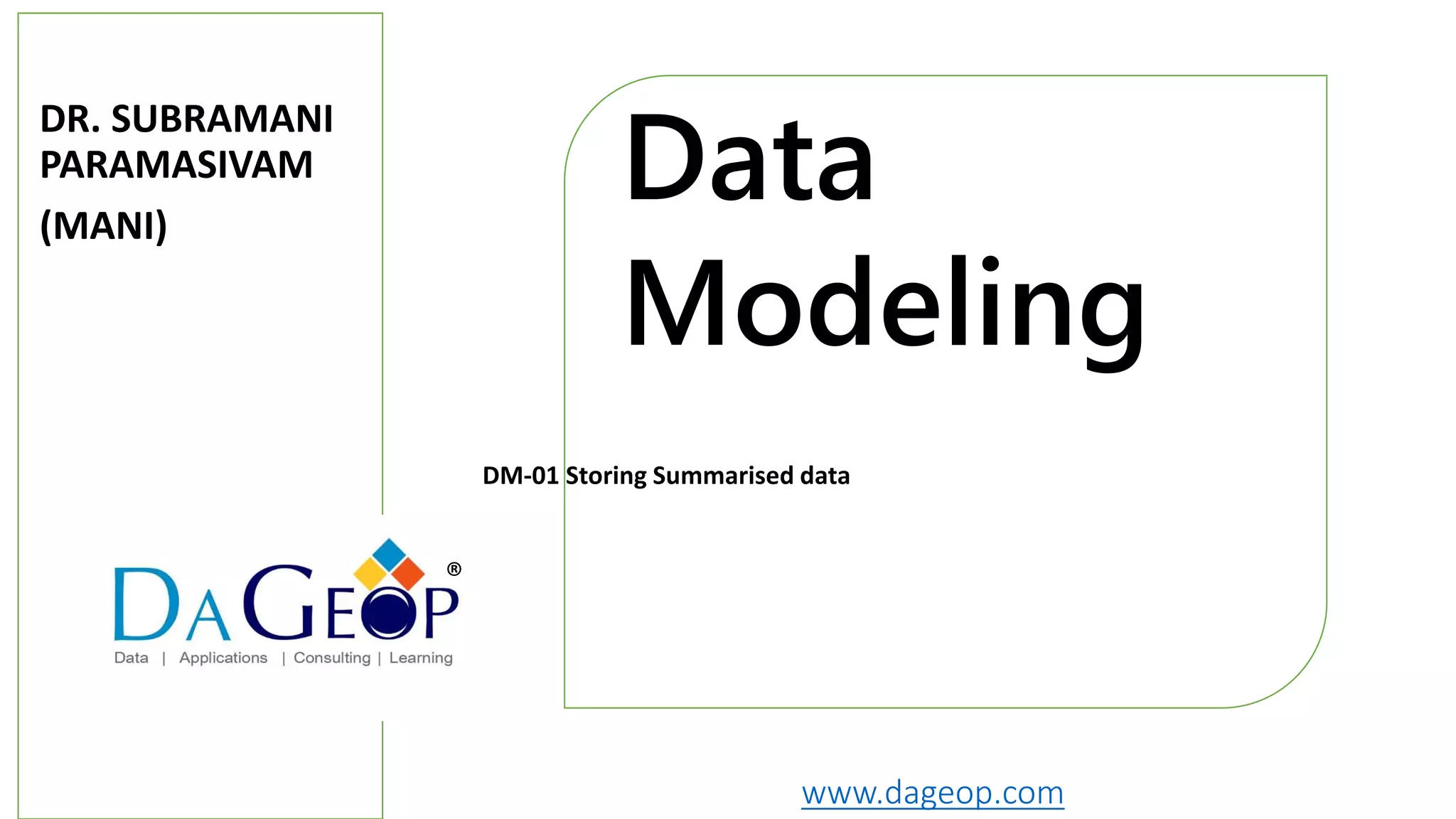 Data Modeling - Series 1 Storing summarised data | PPT