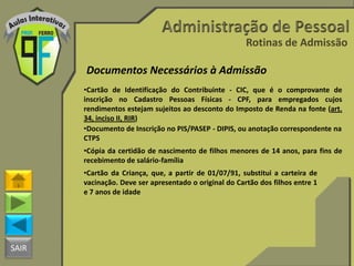 05 e 06 administração de pessoal (rotinas de admissção e contrato) | PPSX