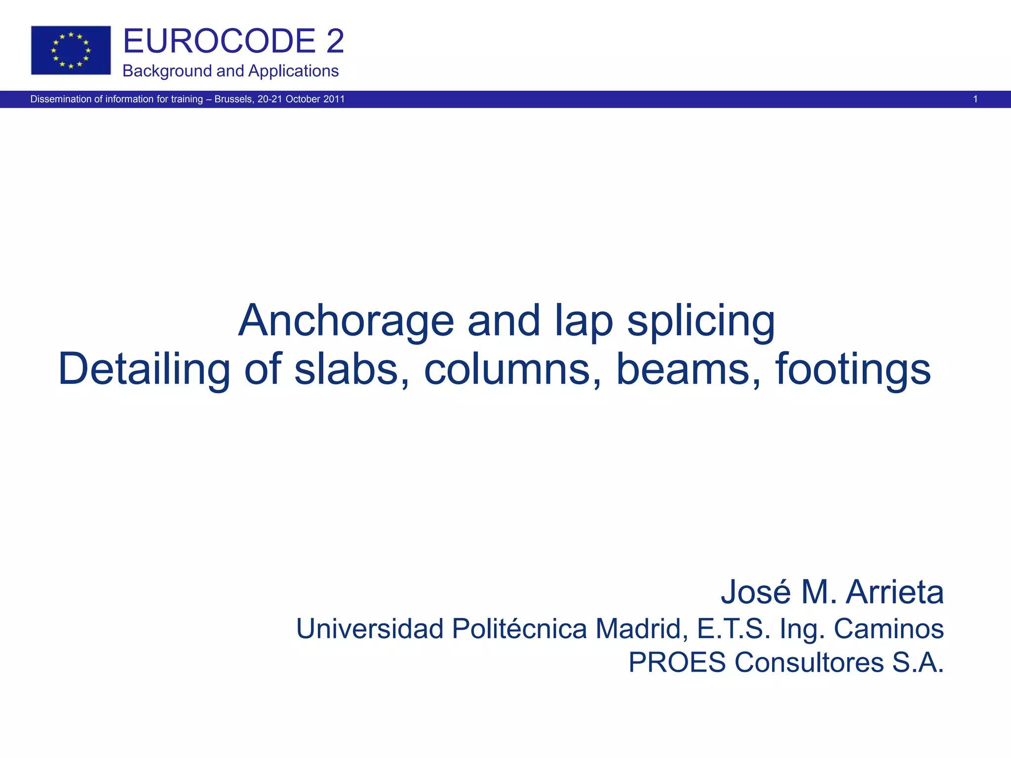 Anchorage and lap splicing Detailing of slabs, columns, beams, footings ...