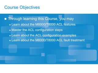 05 ip oc305 2_e1_1 zxr10 m6000&t8000 acl configuration (v1.00.30) 31 | PPT