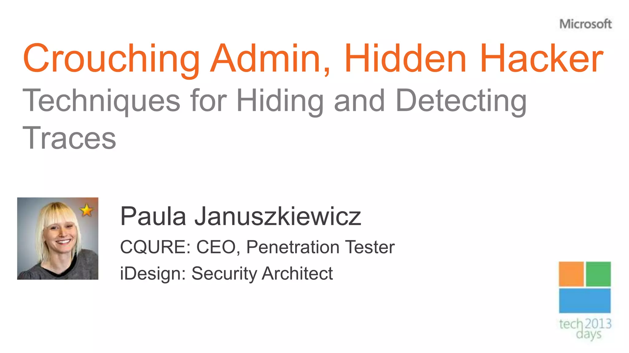 Techniques for Hiding and Detecting Traces aka. Crouching Admin, Hidden Hacker | PPT