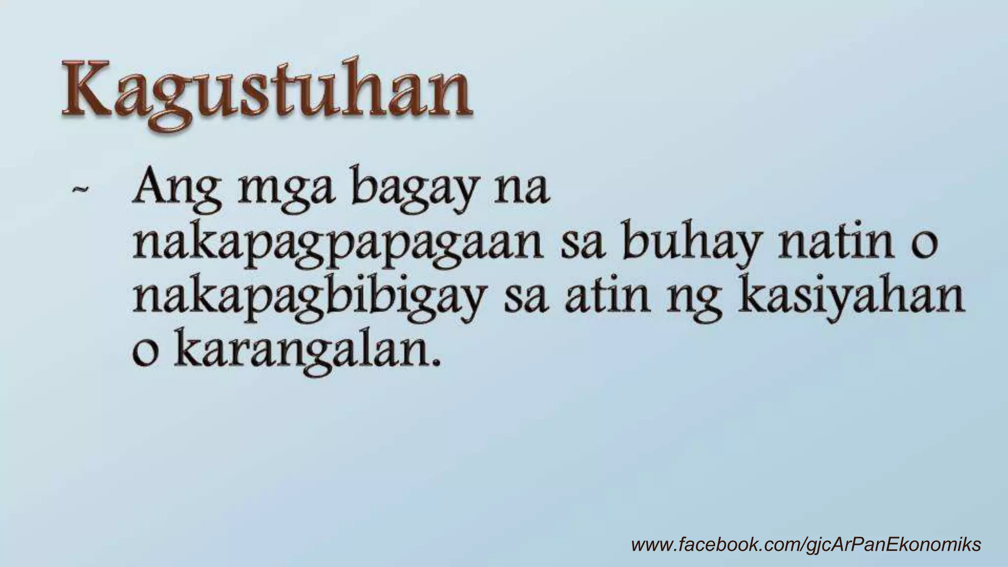 Kagustuhan at Pangangailangan (Araling Panlipunan - Ekonomiks) | PPSX