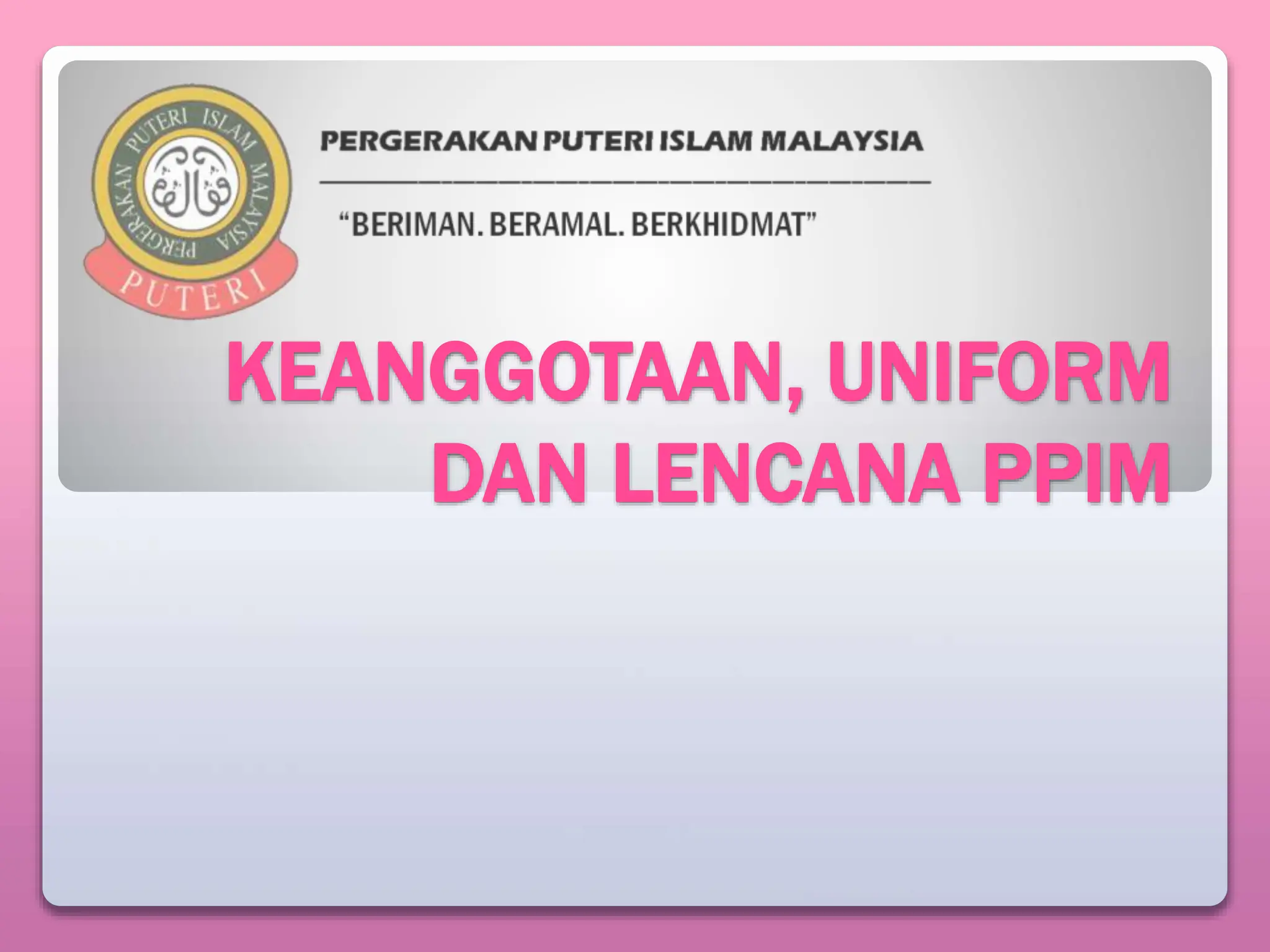 05 Keanggotaan, Uniform Dan Lencana PPIM.pptx