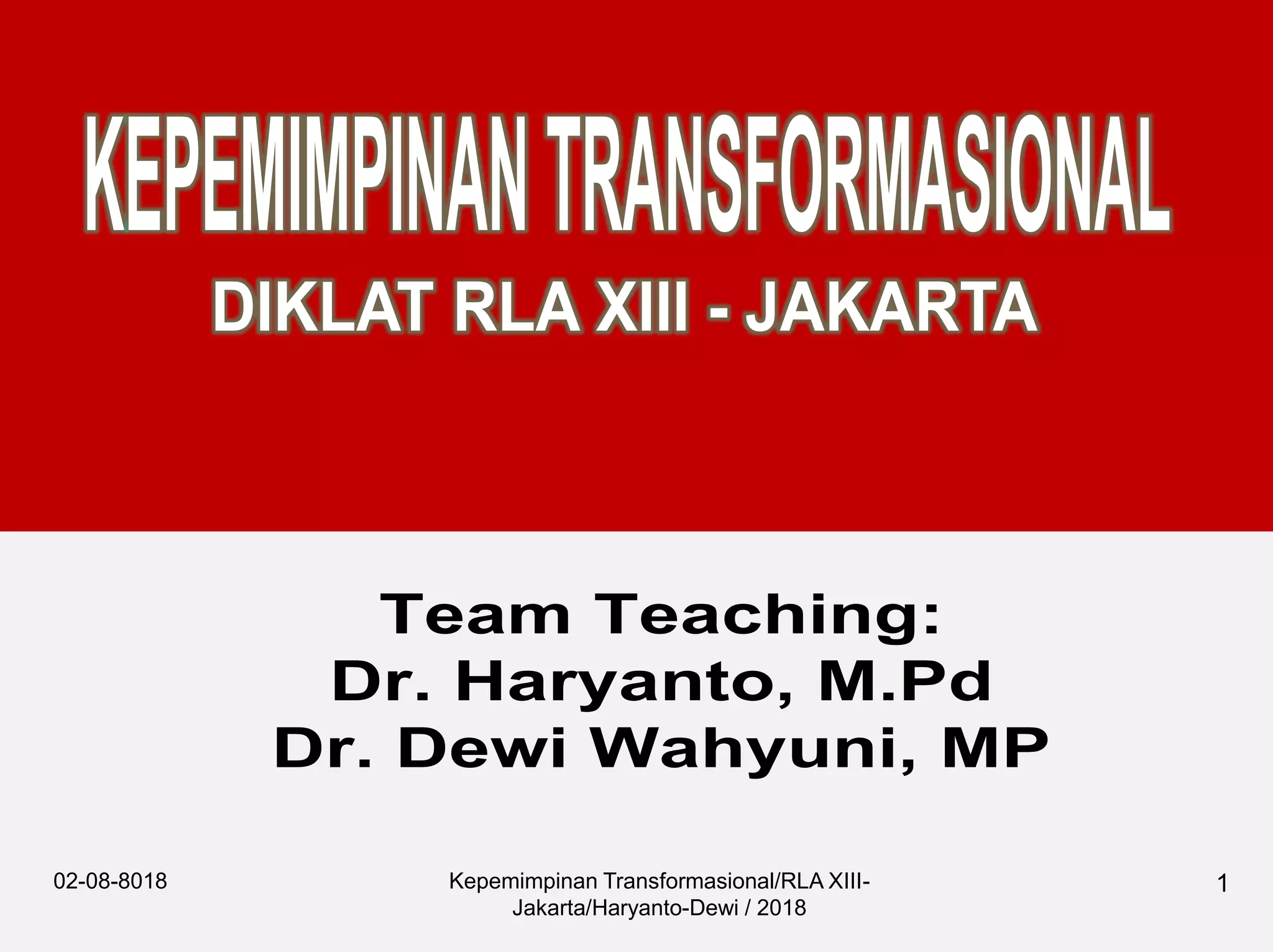 05 Kepemimpinan Transformasional RLA XIII (Dr. Haryanto, M.Pd & Dr. Dewi Wahyuni, MP) | PDF